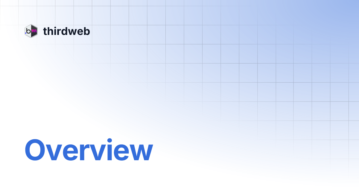 Overview | thirdweb Overview | thirdweb