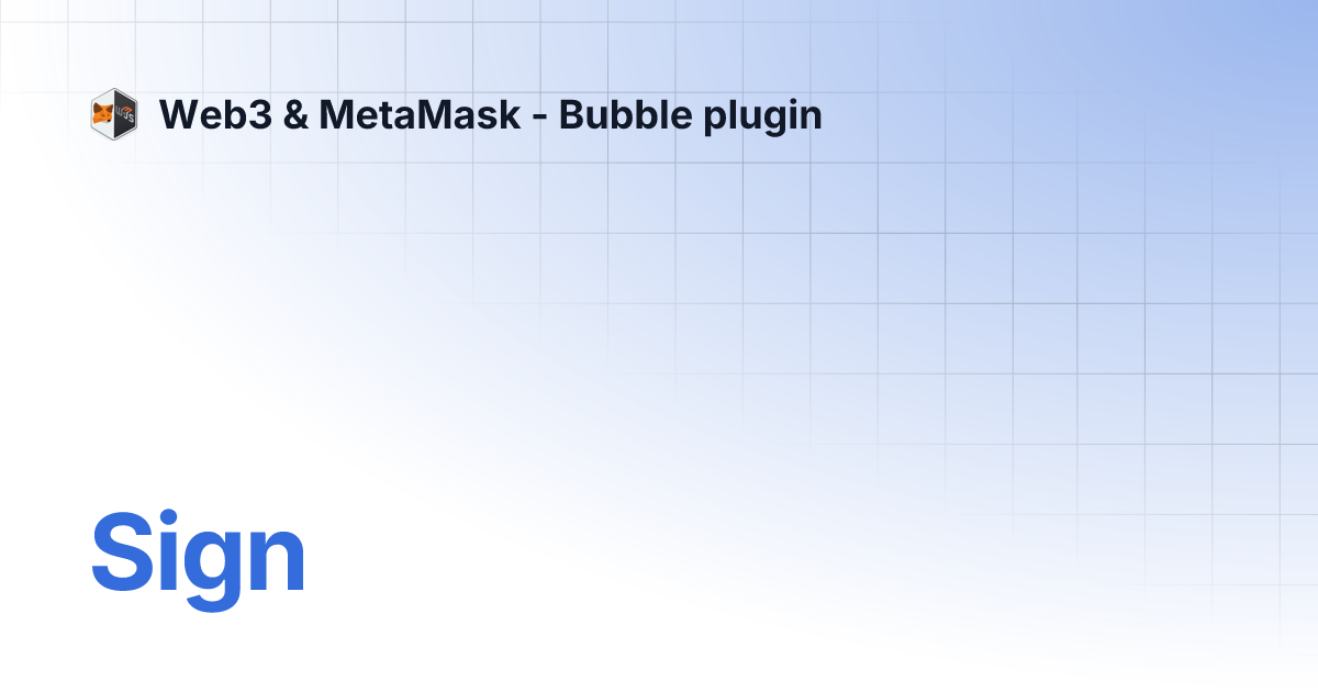 Sign | Web3 & MetaMask - Bubble plugin